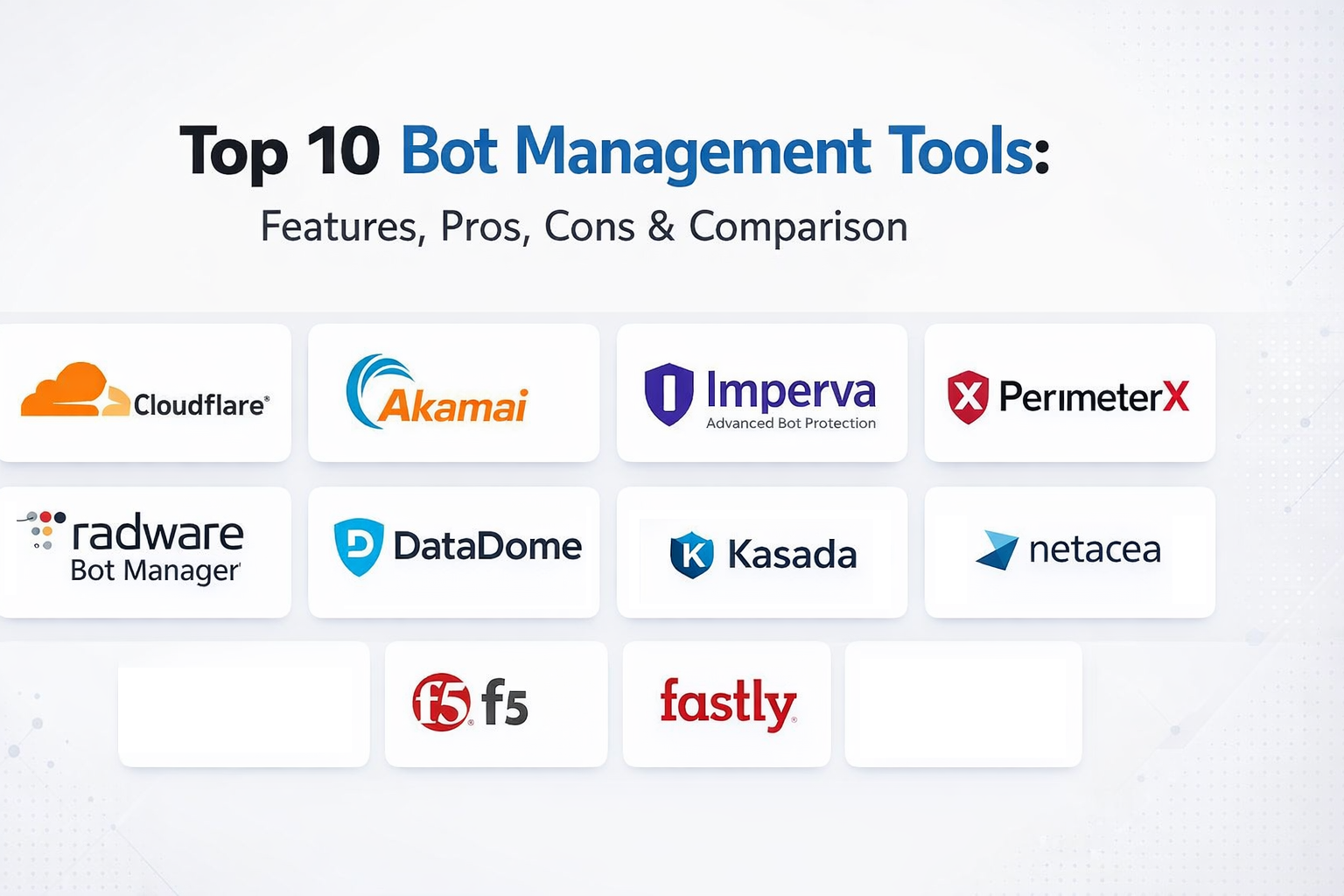 Top 10 Bot Management Tools: Features, Pros, Cons & Comparison - DevOps ...