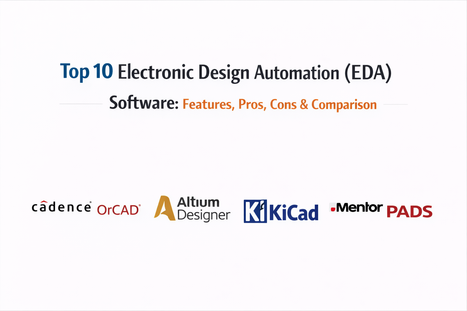 Top 10 Electronic Design Automation (EDA) Software: Features, Pros, Cons & Comparison - DevOps ...
