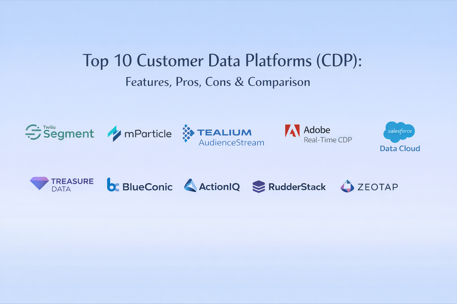 Top 10 Customer Data Platforms (CDP): Features, Pros, Cons & Comparison ...